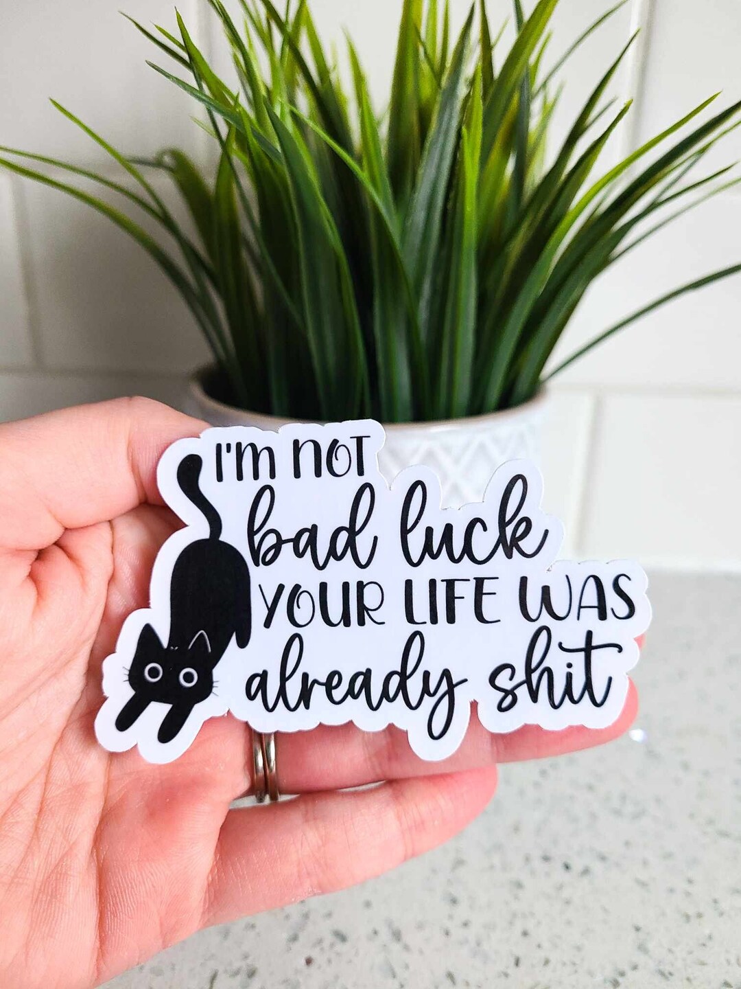 I'm Not Bad Luck Your Life Was Already Shit, Funny Black Cat Sticker ...