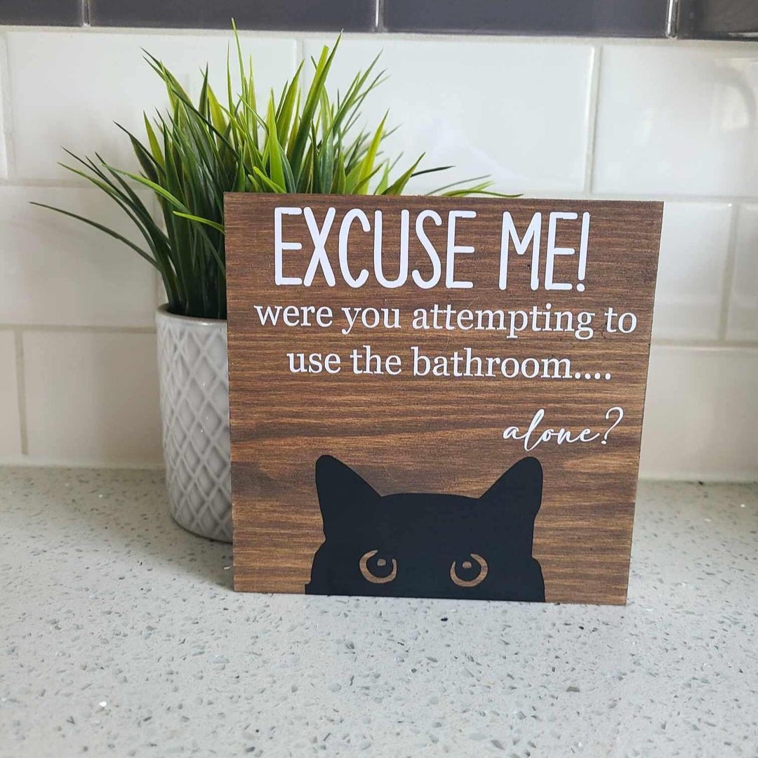 Cat Bathroom Sign, Funny Cat Sign, Cat Lovers Decor, Funny Cat Saying ...