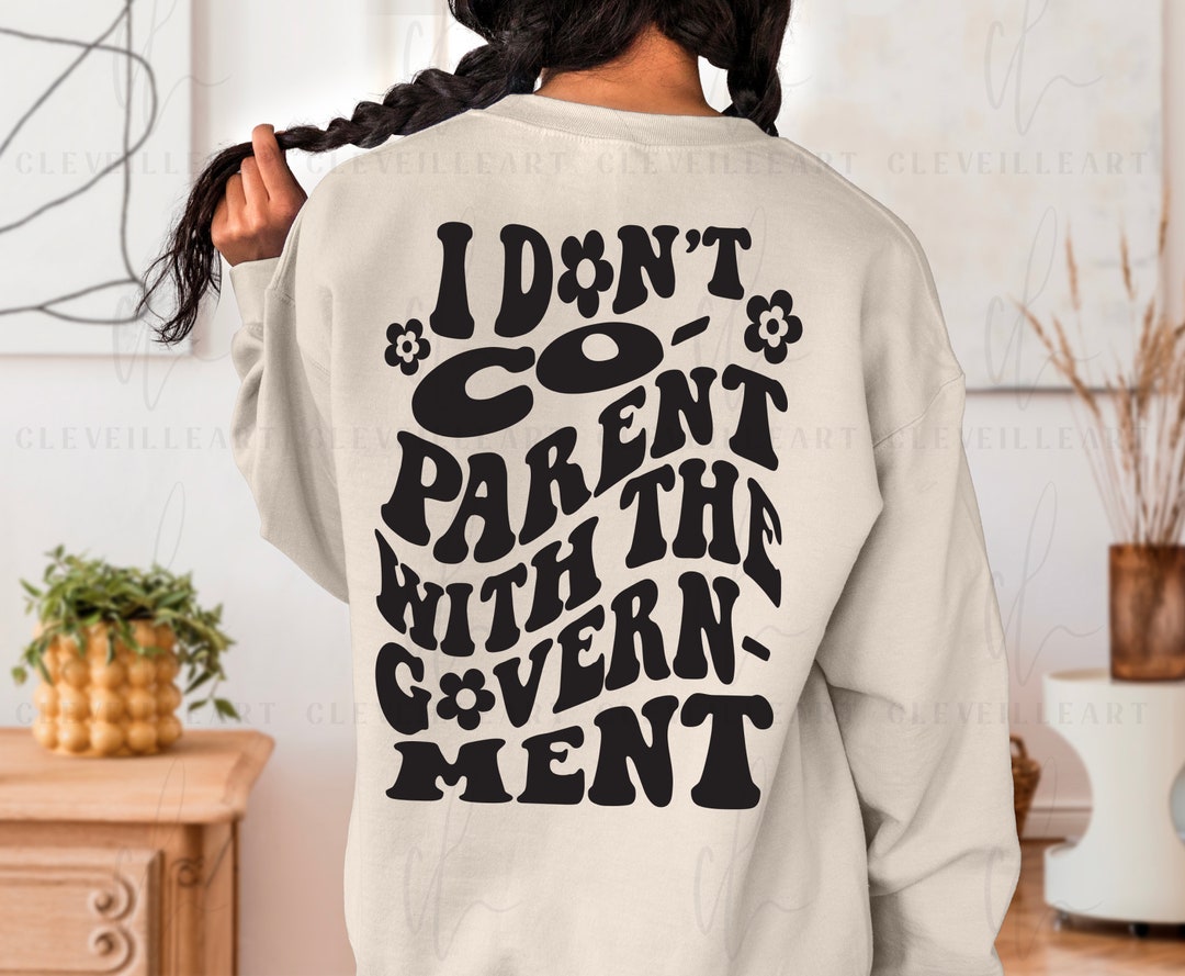 I Don't Co-parent With the Government SVG, Anti Government Digital Download, Digital Cut File ...
