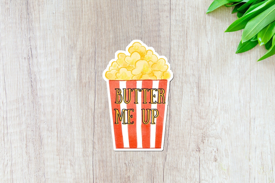 Butter Me up Popcorn Sticker, Corny Valentines Day Sticker, Vday Gifts ...