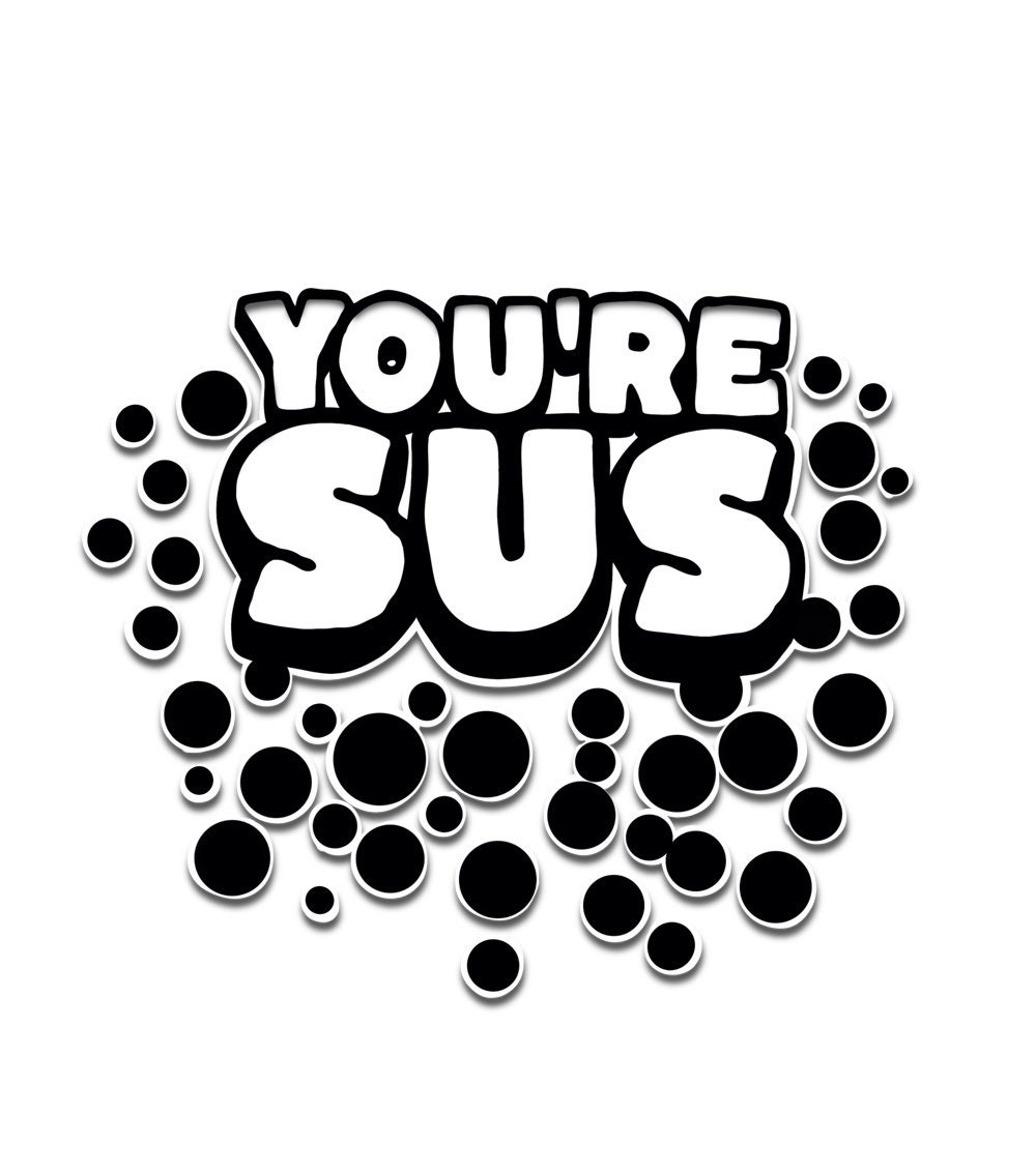 You're Sus SVG Digital Graphic, Slang Word, Jpg, Pdf, Png, Instant ...