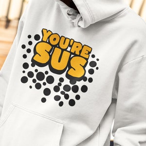 You're Sus SVG Digital Graphic, Slang Word, Jpg, Pdf, Png, Instant ...