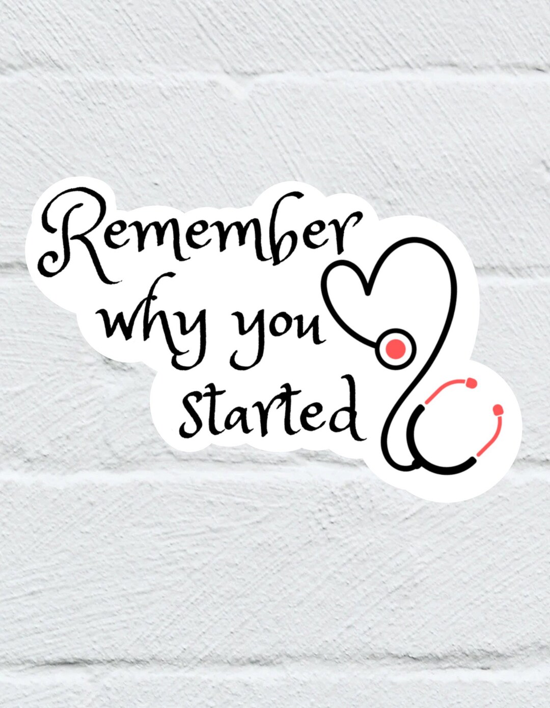 Remember Why You Started, Nursing Sticker. - Etsy