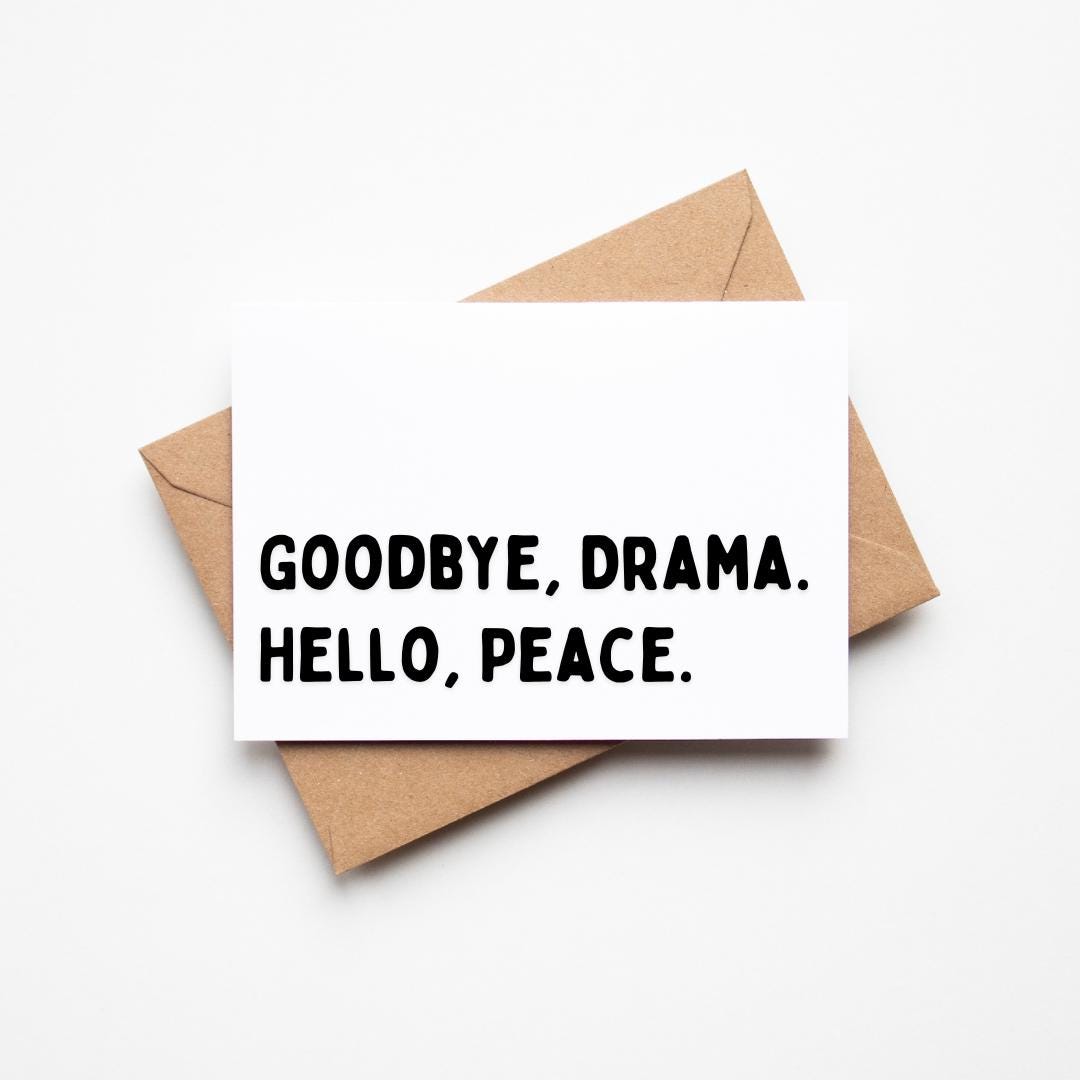 Goodbye Drama, Hello Peace Leaving a Narcissist, Breakup, Job, Fired ...
