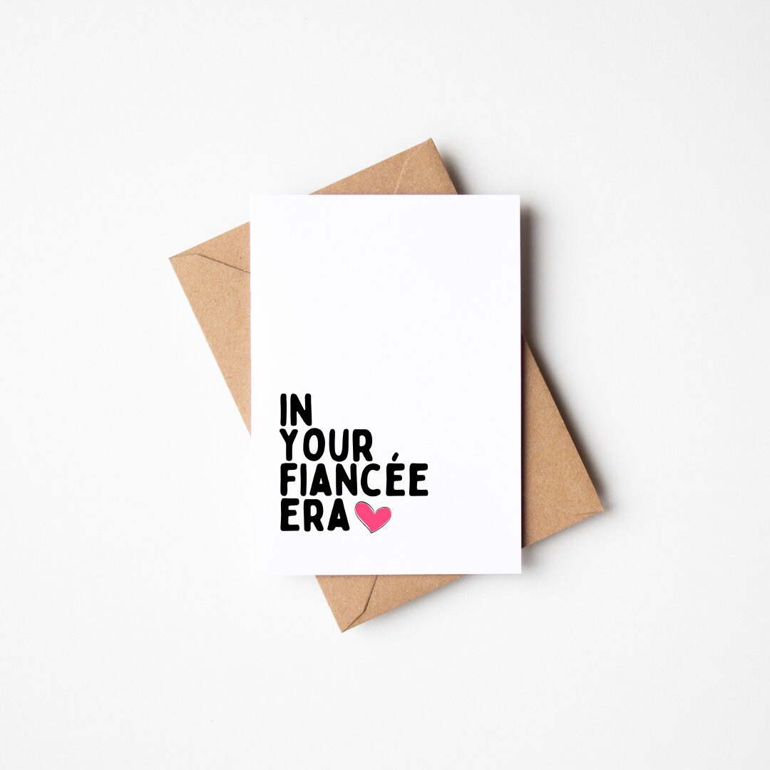 In Your Fiancee Era Card Congratulations on Your Engagement Blank Card ...