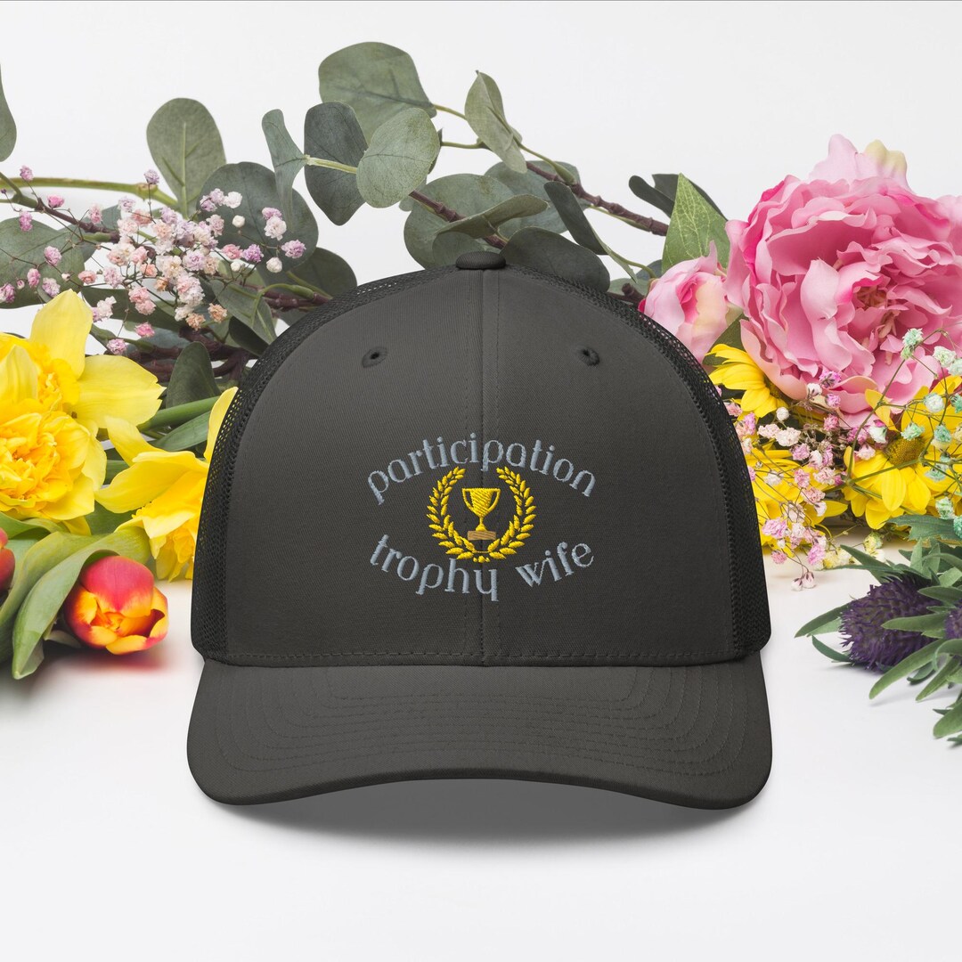 Participation Trophy Wife Trucker Hat, Funny Gifts for Her ...