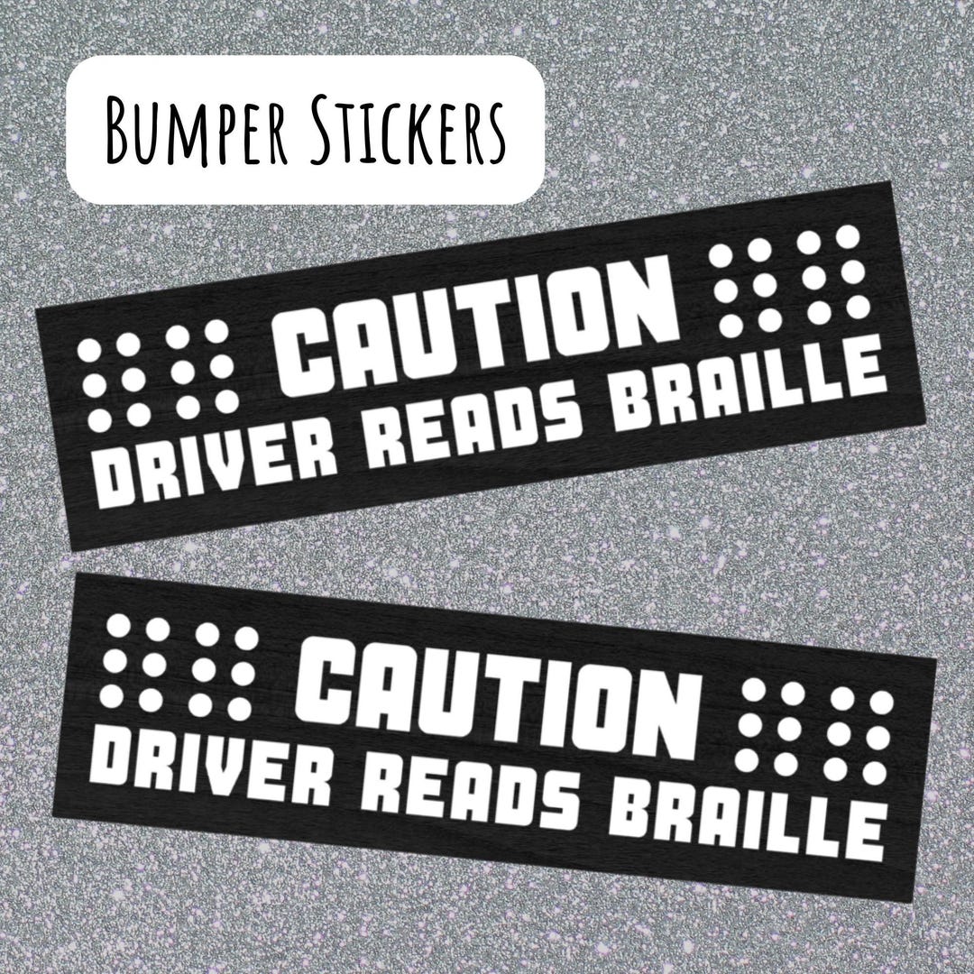 Bumper Sticker for Visual Braille Reader Funny Bumper Sticker Gift for ...