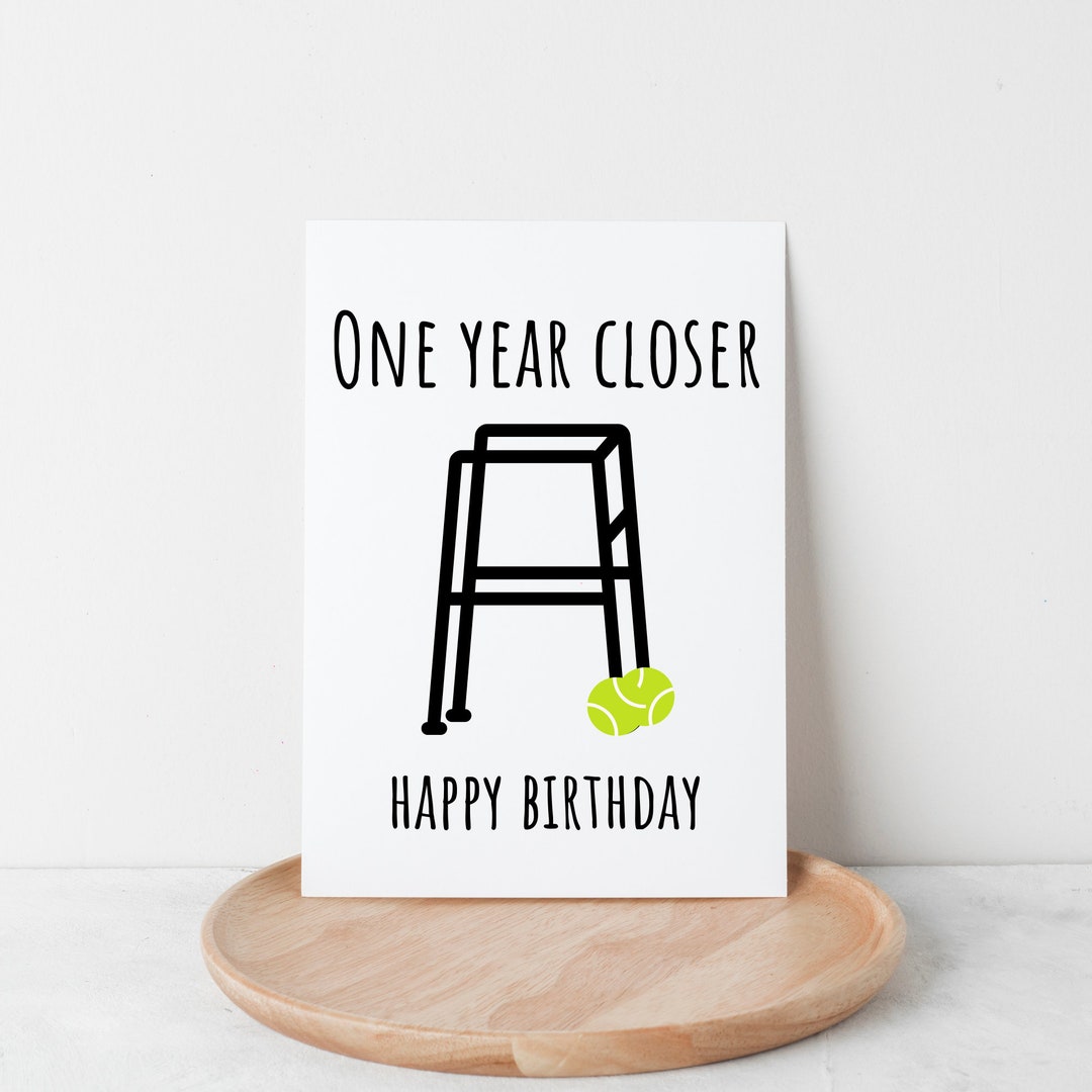 Funny Birthday Card for Dad Husband Grandpa One Year Closer Walker ...