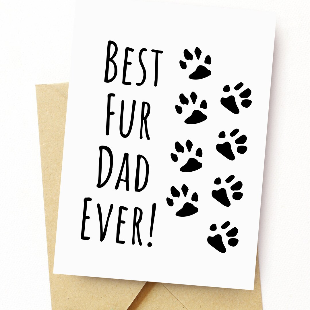 Printable Fathers Day Card for Husband Best Fur Dad Ever Dog Dad A2 ...