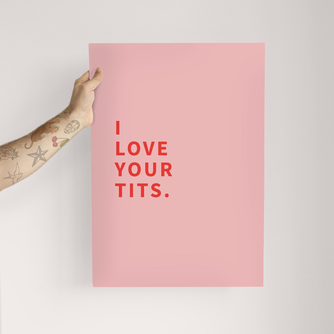I Love Your Tits Poster In Pink White Or Green Bathroom Etsy