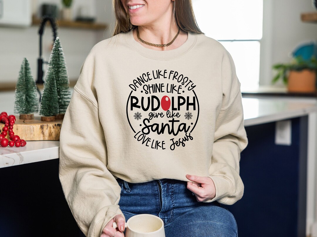 Dance Like Frosty Smile Like Rudolf Christmas Give Like Santa ...
