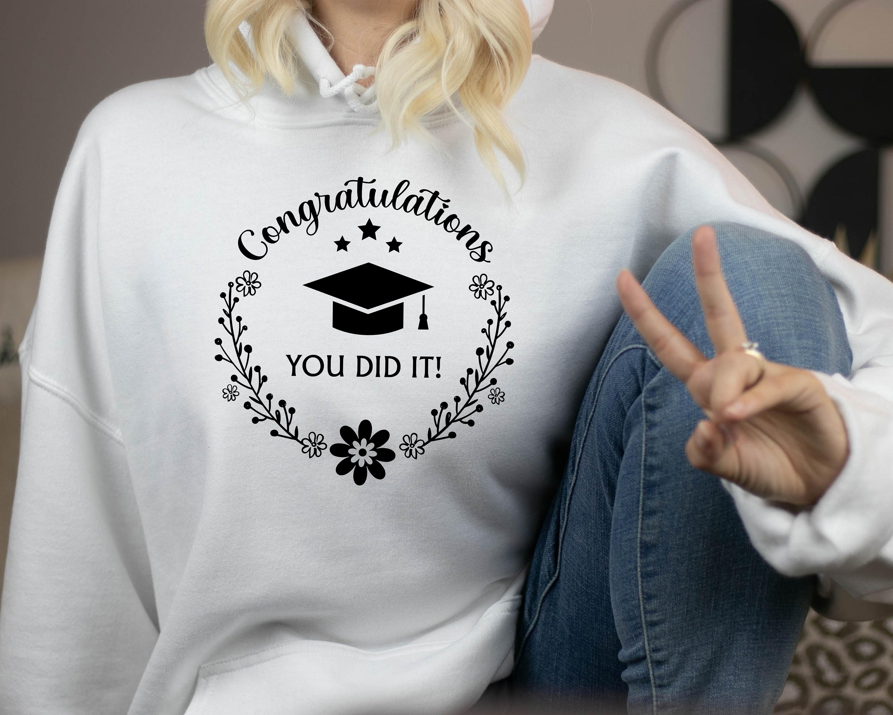 Congratulations You Did It Hoodie, Gift for Graduation, Gift for ...
