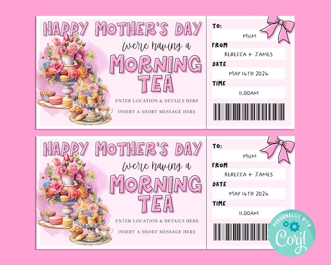 Mothers Day MORNING TEA Editable Gift Ticket Template, Birthday Gift ...