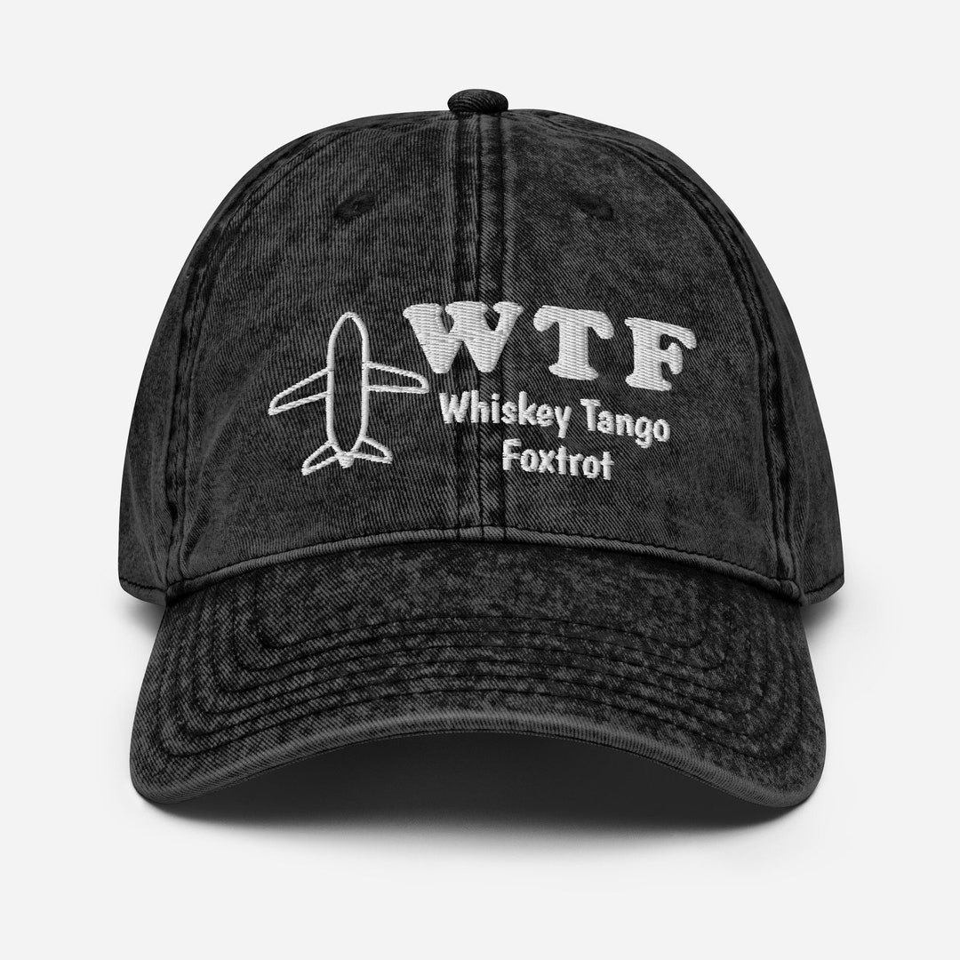 WTF Whiskey Tango Foxtrot Cap | Funny Cap | Funny Hat | Gift Idea ...