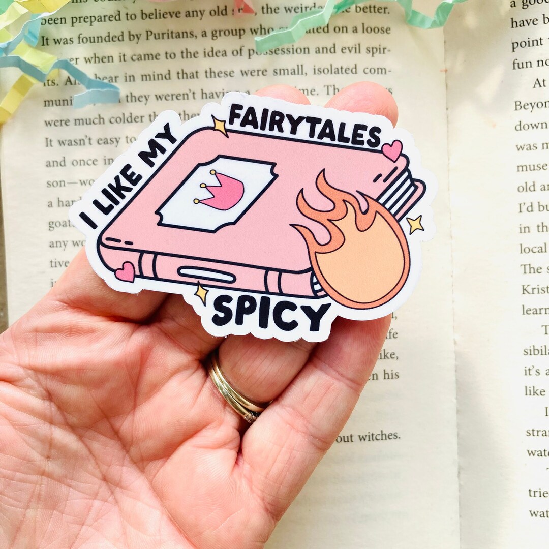 I Like My Fairytales Spicy Sticker, Romance Reader Sticker, Smut Book ...
