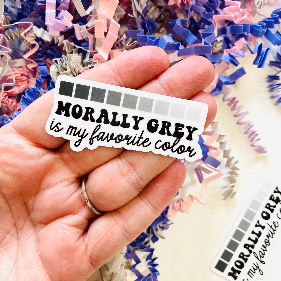 Morally Grey is My Favourite Colour Vinyl Sticker, Smutty Book Sticker ...