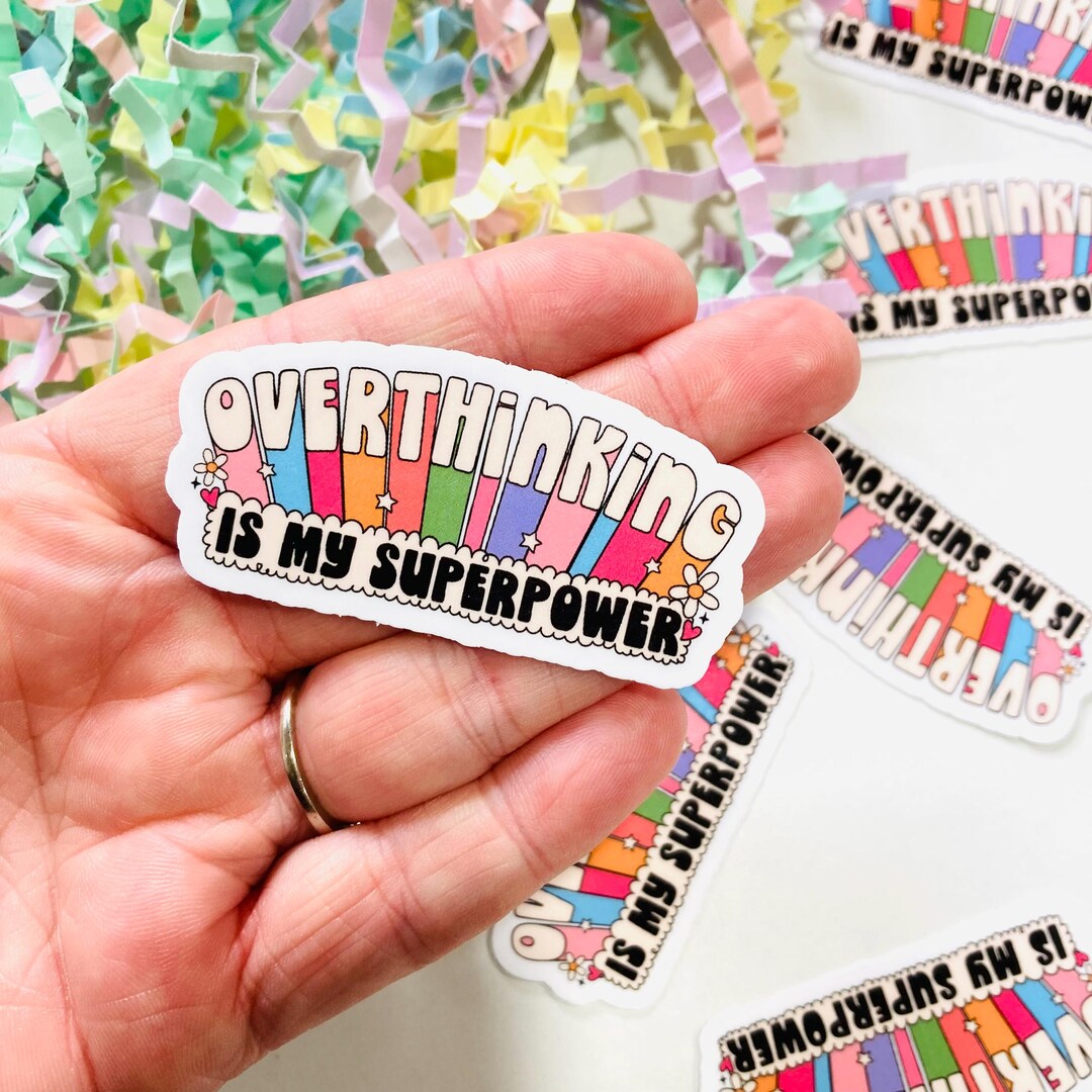 Overthinking is My Super Power Vinyl Sticker, Positive Affirmation ...