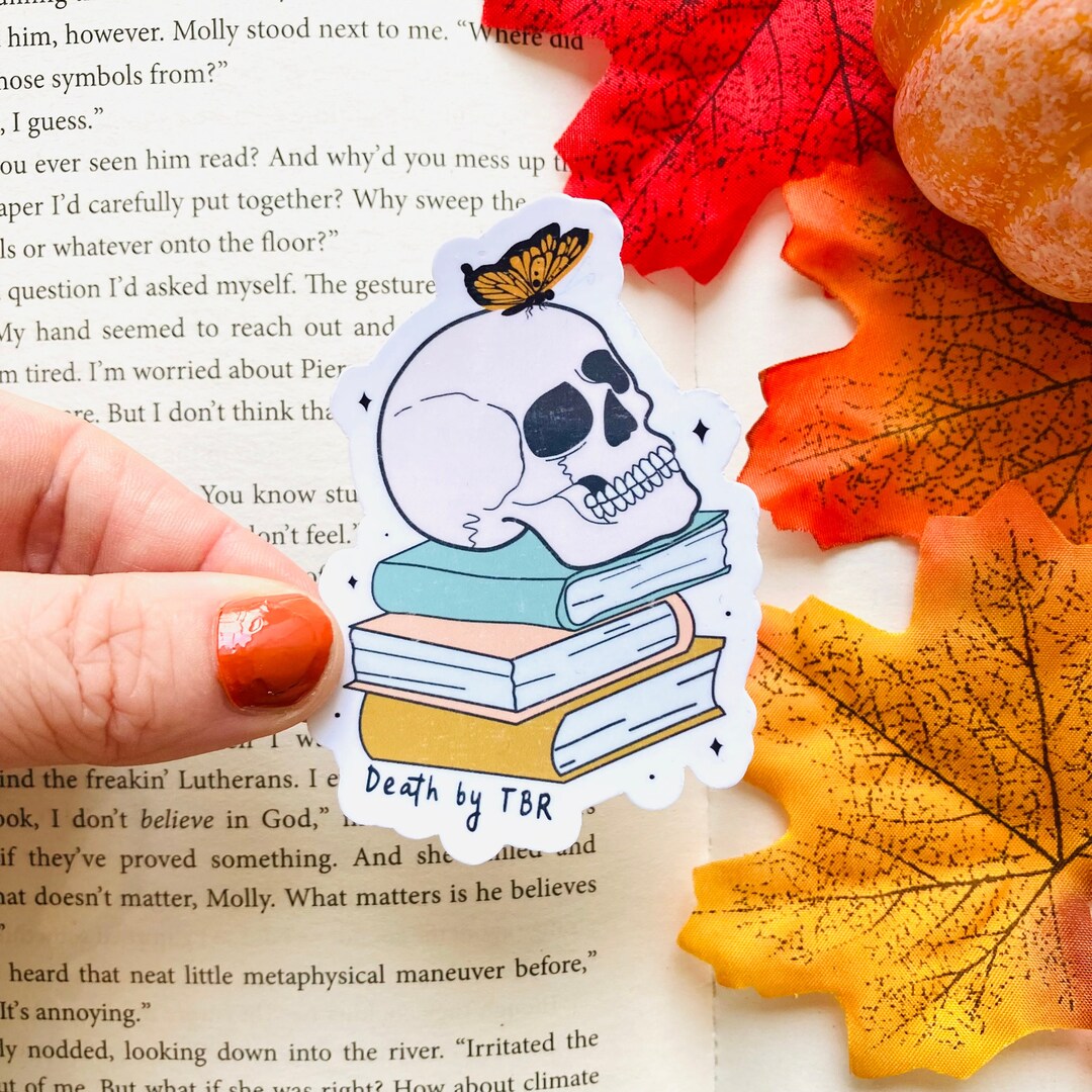 Death by TBR Sticker, Skull and Books Sticker, Bookstack Reader, Kindle ...