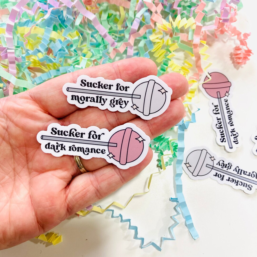 Sucker for Morally Grey Sticker, Sucker for Dark Romance, Smutty Book ...