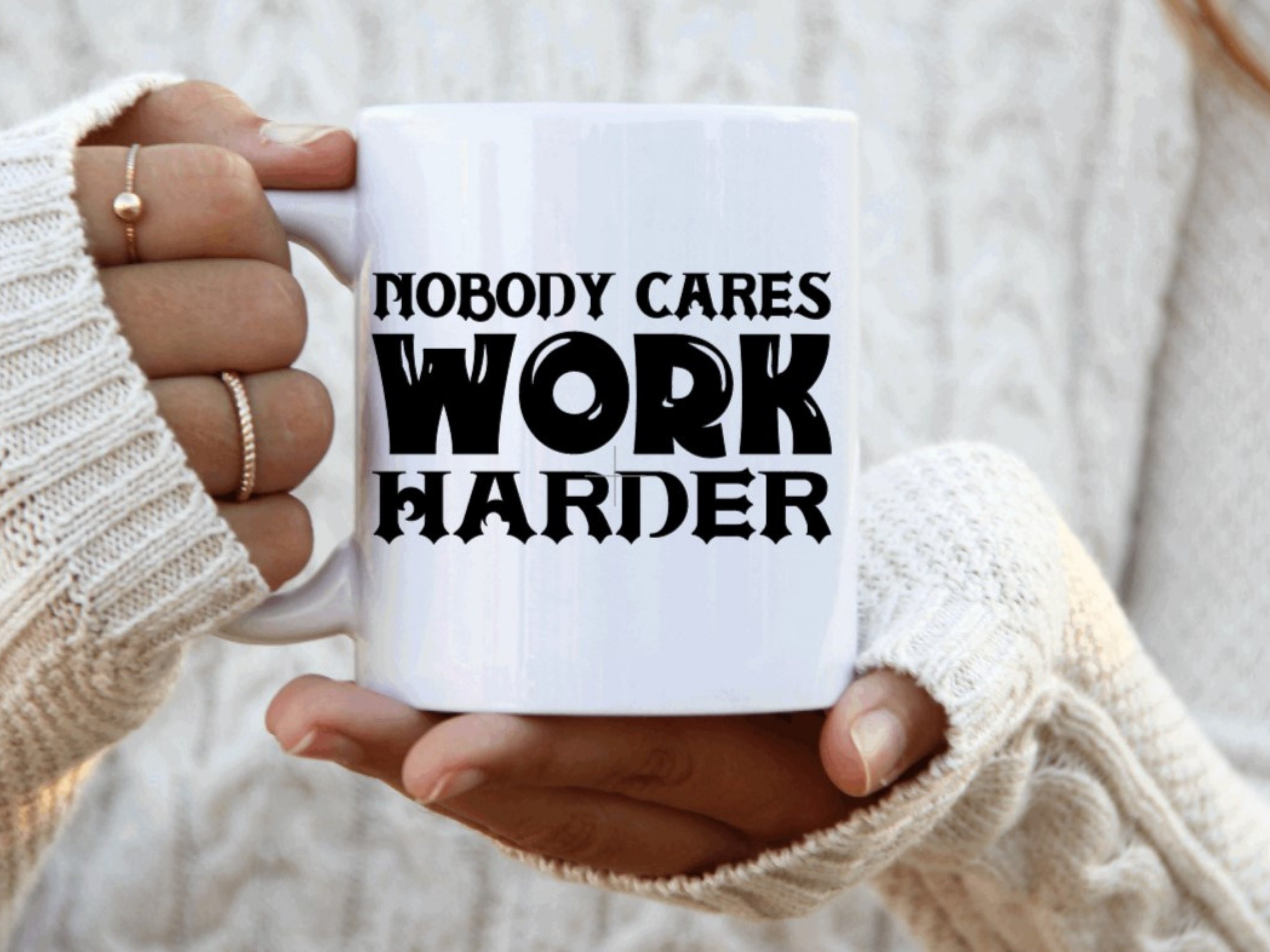 Nobody Cares Work Harder Svg, Work Hard Svg, Work Tshirt Svg, Work Hard ...