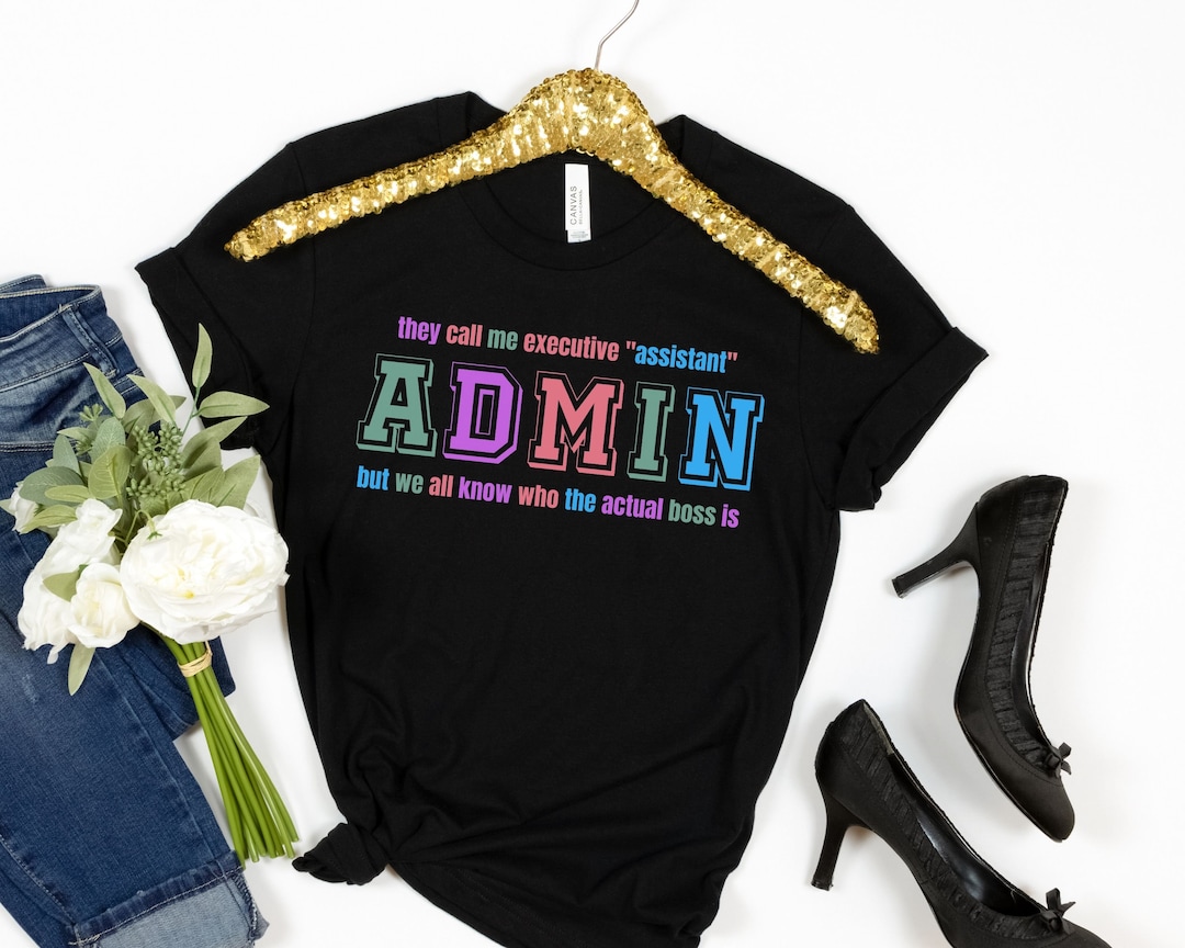 Administrative Assistant Shirt, Admin Gift, Administrative Assistant ...