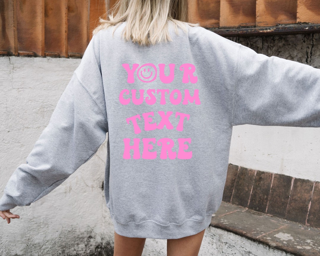 Custom Sweatshirt Back, Custom Trendy Crewneck,customized Sweatshirt ...