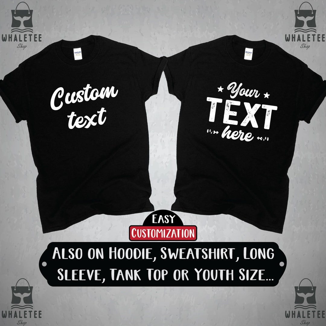 Custom Matching Shirt, Customize Your Own Shirt With Text, Custom Made ...