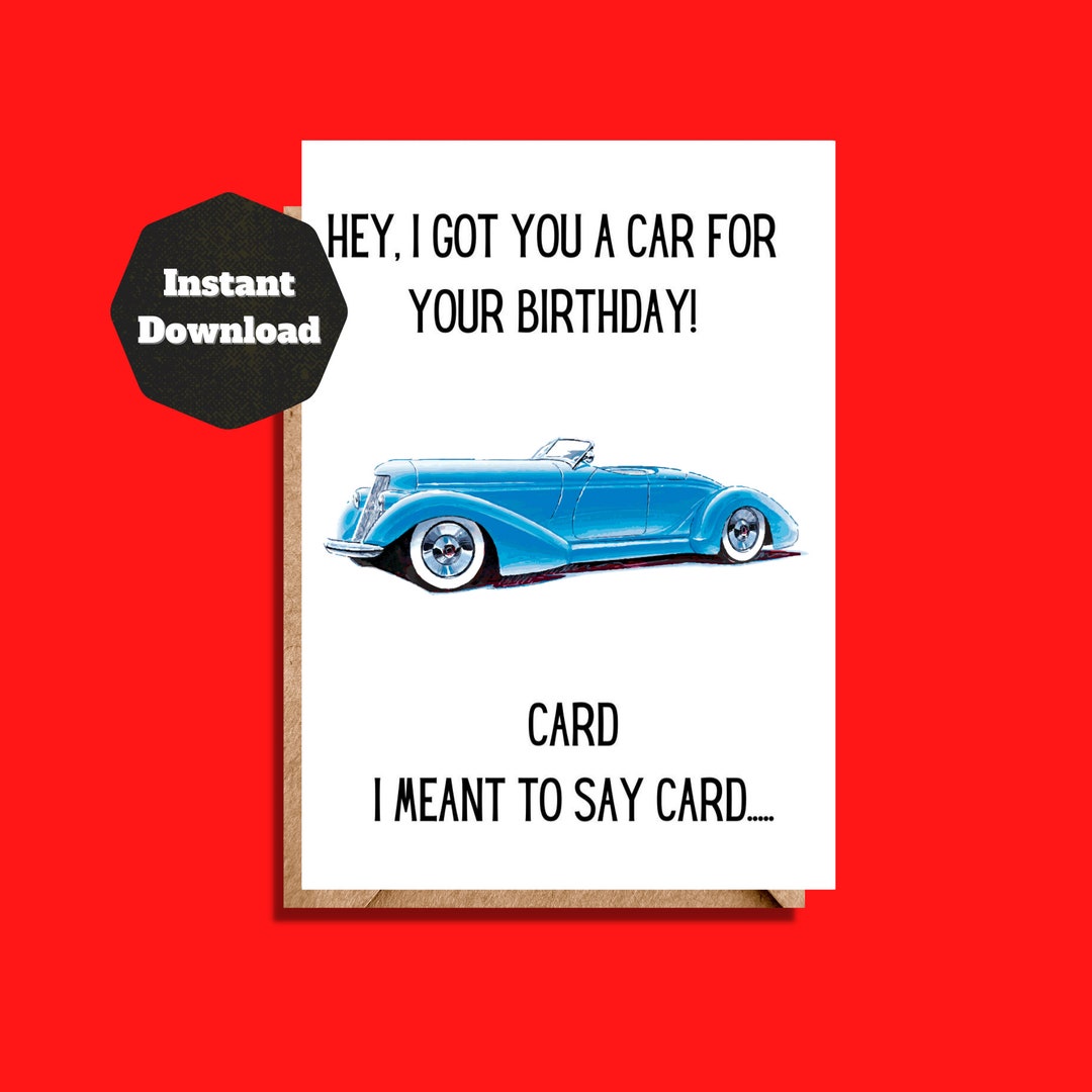 Funny Car Birthday Card for Him (instant Download) - Etsy