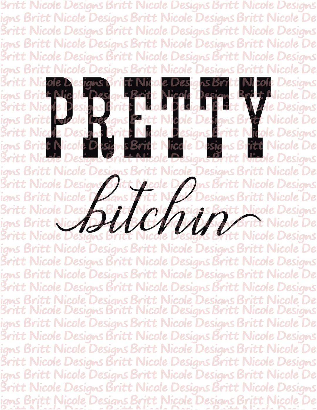 Pretty Bitchin PNG File for Sublimation - Etsy