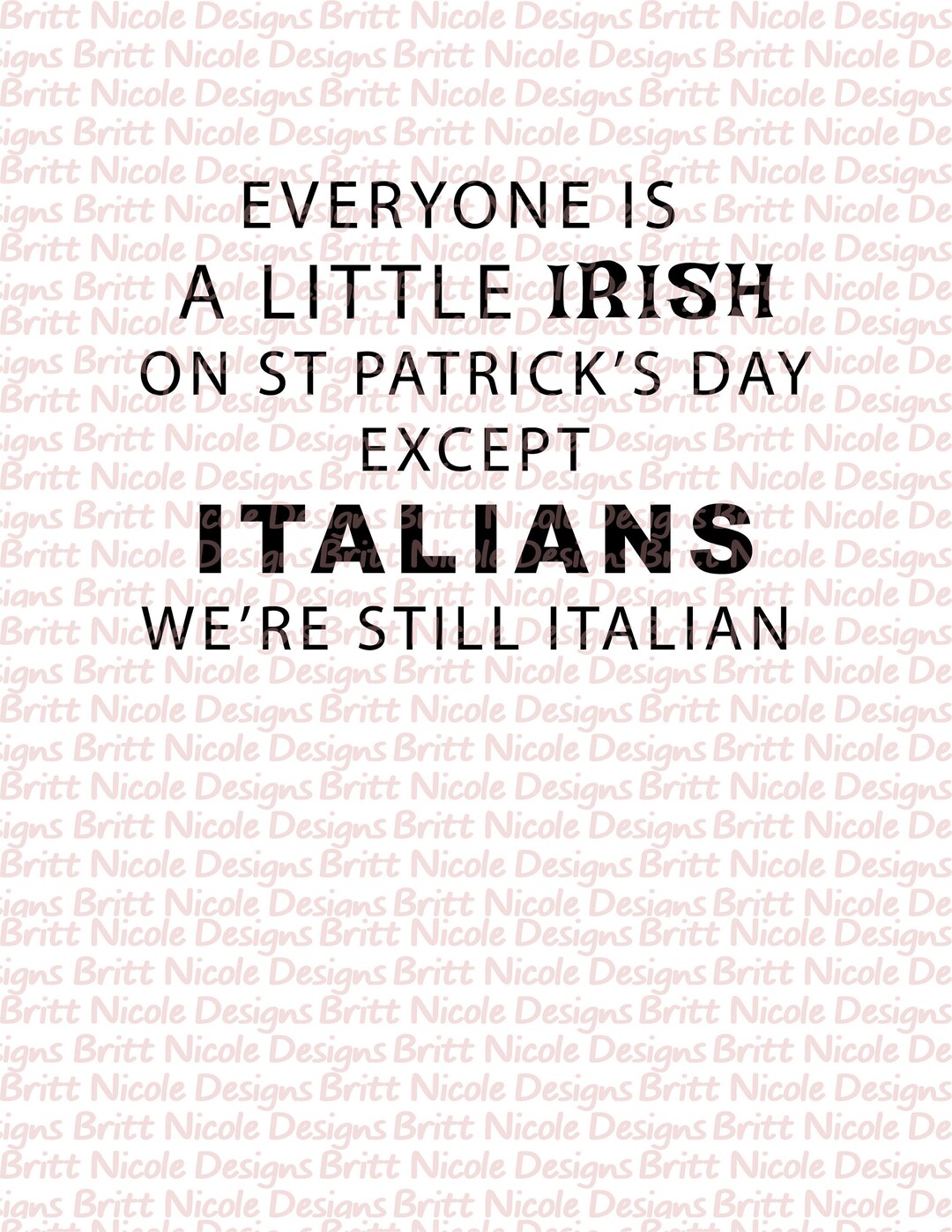 Everyone is a Little Irish on St Patrick's Day, Except Italians, We're ...