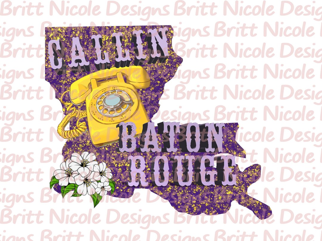 Callin Baton Rouge, Rotary Phone, LSU PNG File - Etsy