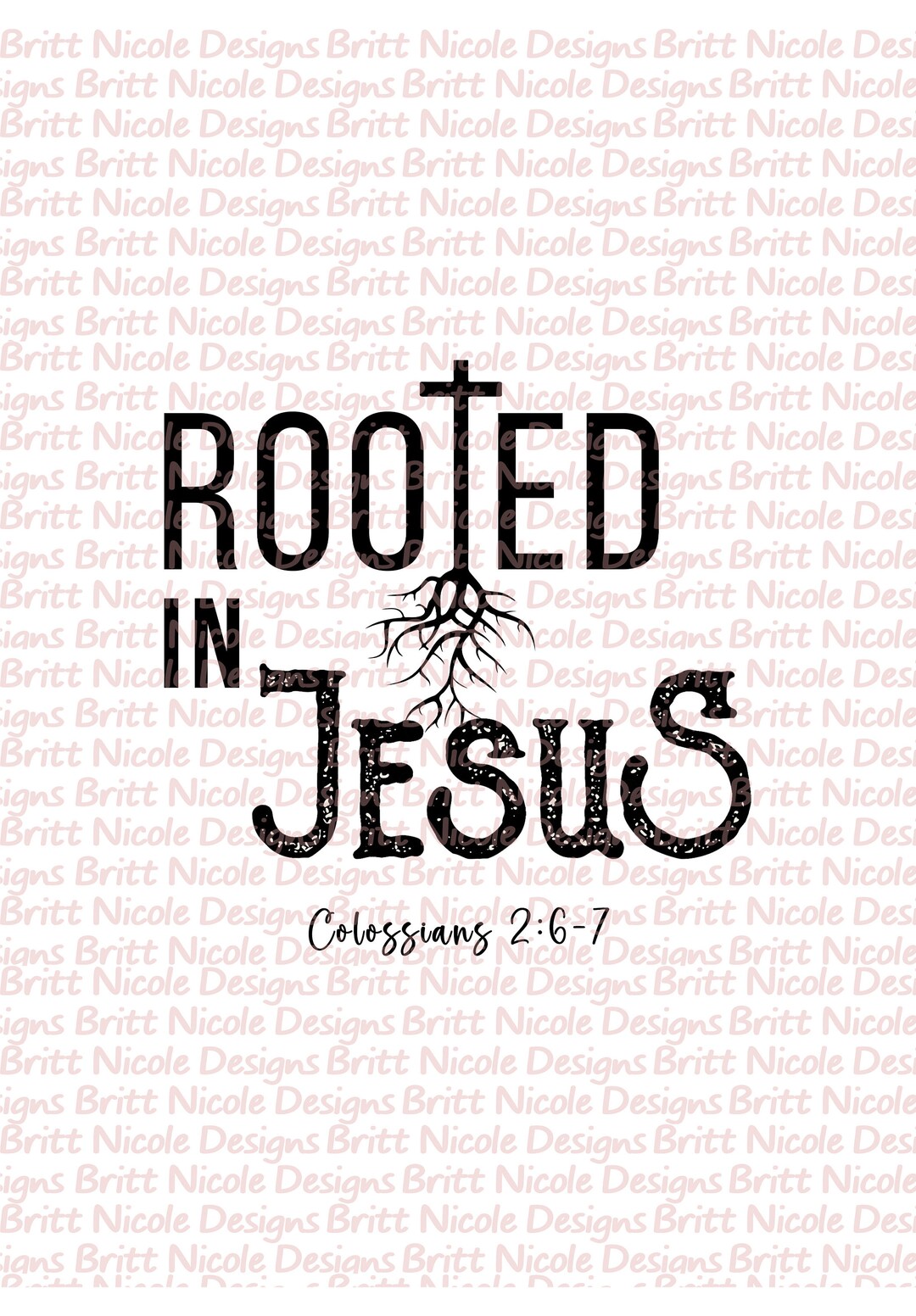 Rooted in JESUS, PNG FILE, Rooted in Christ Instant Download - Etsy