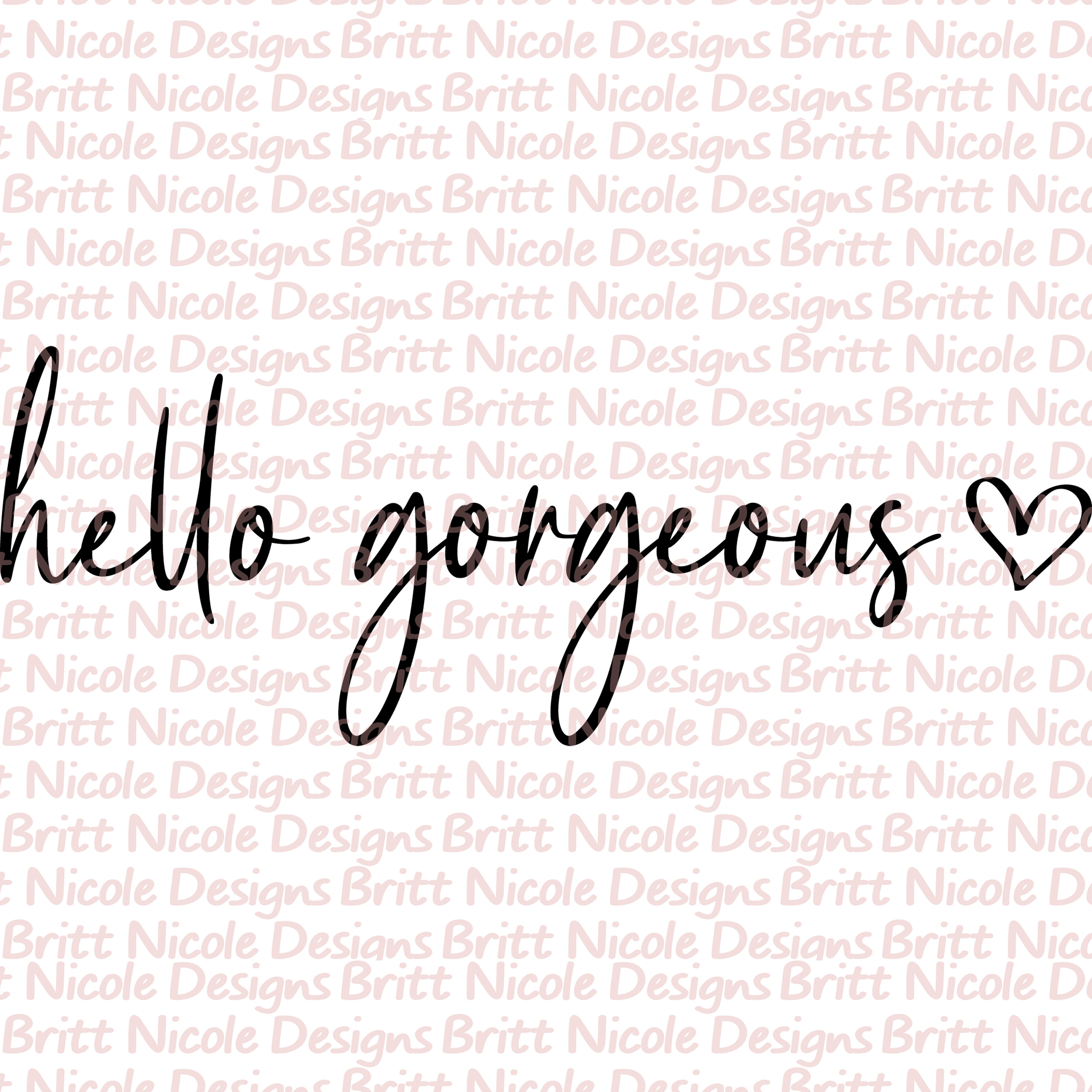 Hello Gorgeous PNG File - Etsy