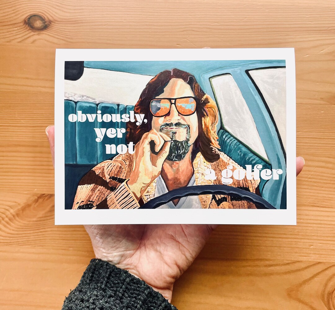 Golfer Funny Greeting Card. the Dude Abides the Big Lebowski Stoner ...