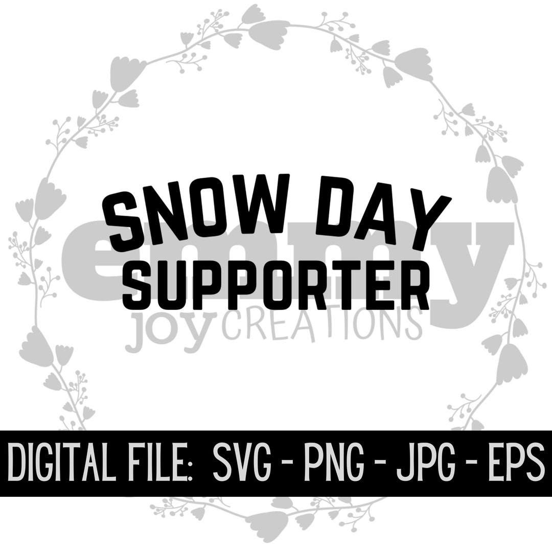 Snow Day Supporter Svg Png Jpg Eps School Faculty Education Personnel ...