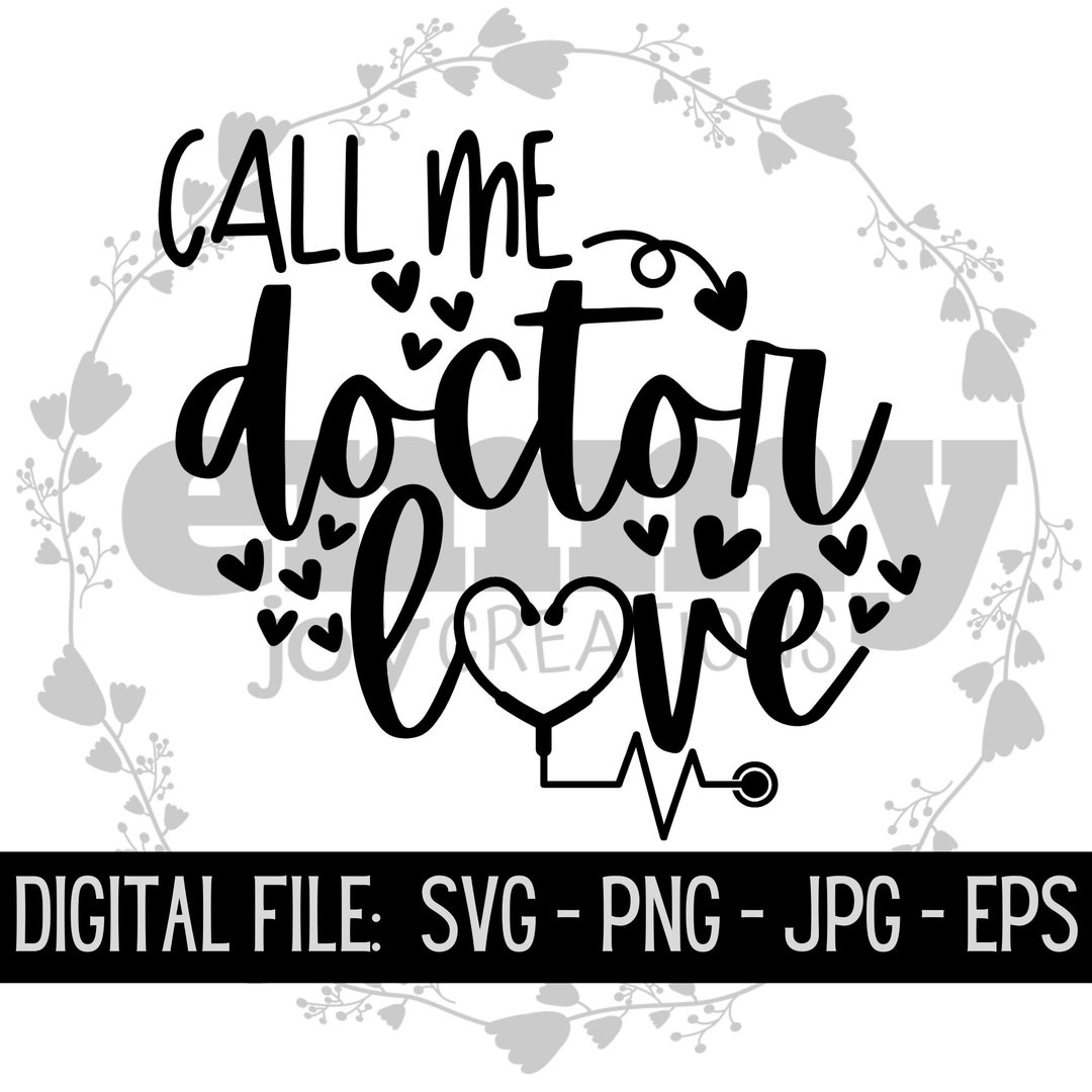 Call Me Doctor Love Svg Png Jpg Eps Funny Saying Humorous Phrase ...