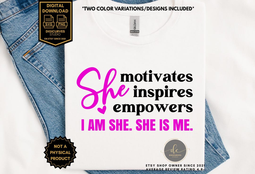 She Motivates Inspires Empowers SVG PNG | I Am She She is Me ...