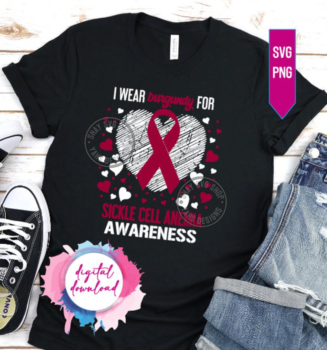 Sickle Cell SVG I Wear Burgundy for Sickle Cell Awareness - Etsy