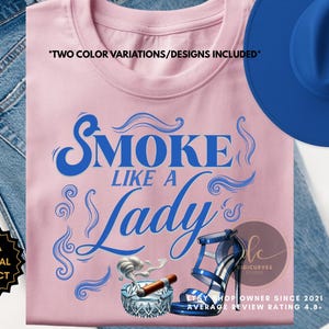 Smoke Like a Lady Cigar PNG | High Heel Cigar PNG | Cigar Shirt Design ...