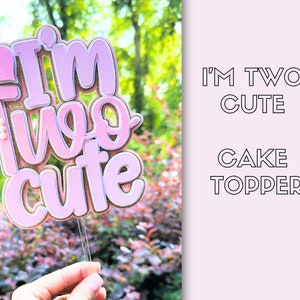 I'm Two Cute Cake Topper/two Cute Birthday Party/2nd Birthday Cake ...