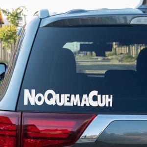 No Quema Cuh Funny Die-cut Window Vinyl Decal Sticker - Waterproof ...
