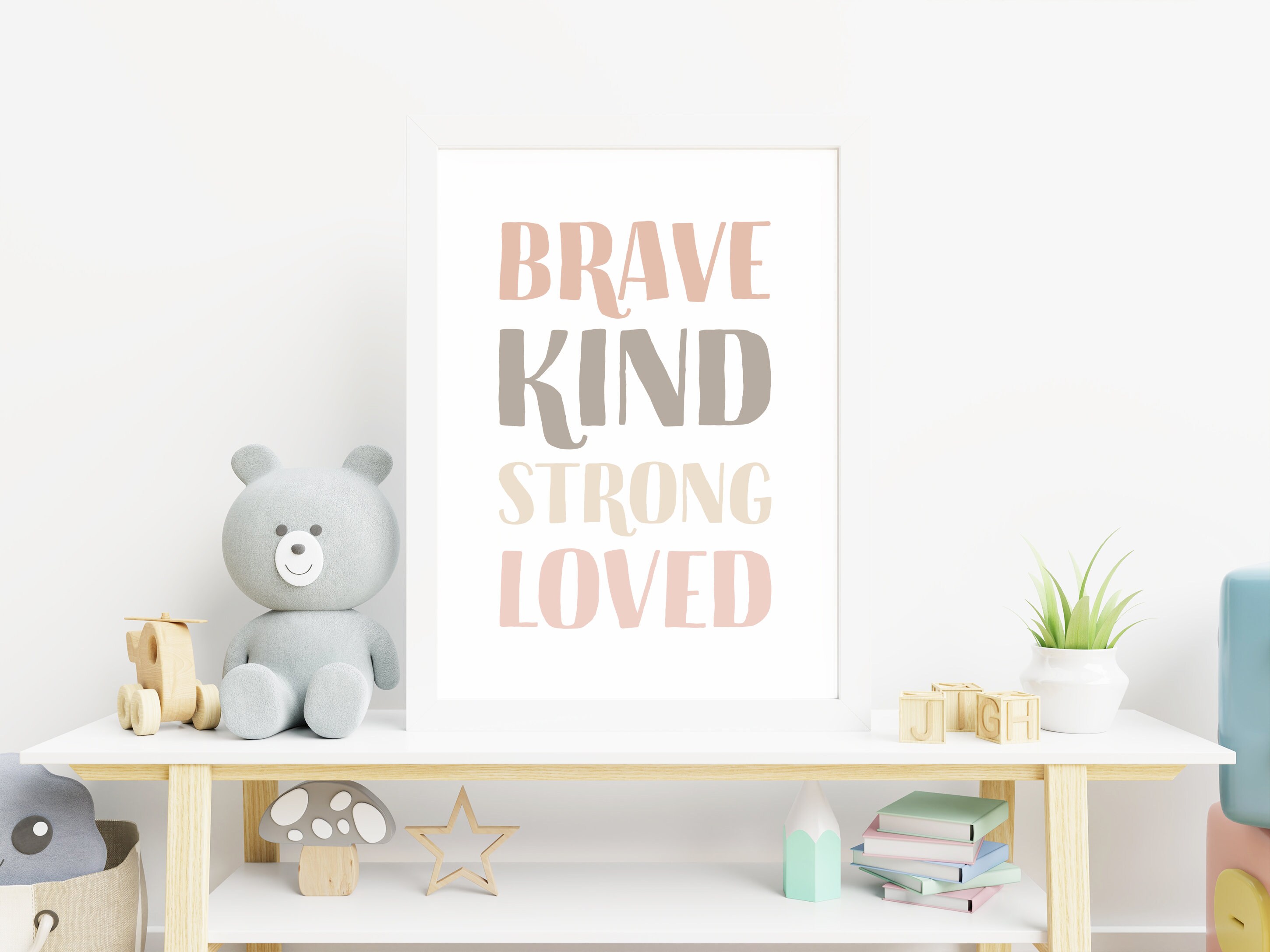Brave Kind Strong Loved Printable Wall Art Neutral Colors Digital Print ...