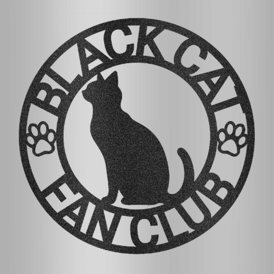 Black Cat Fan Club Steel Sign: Indoor/outdoor Metal Wall Art for Cat ...