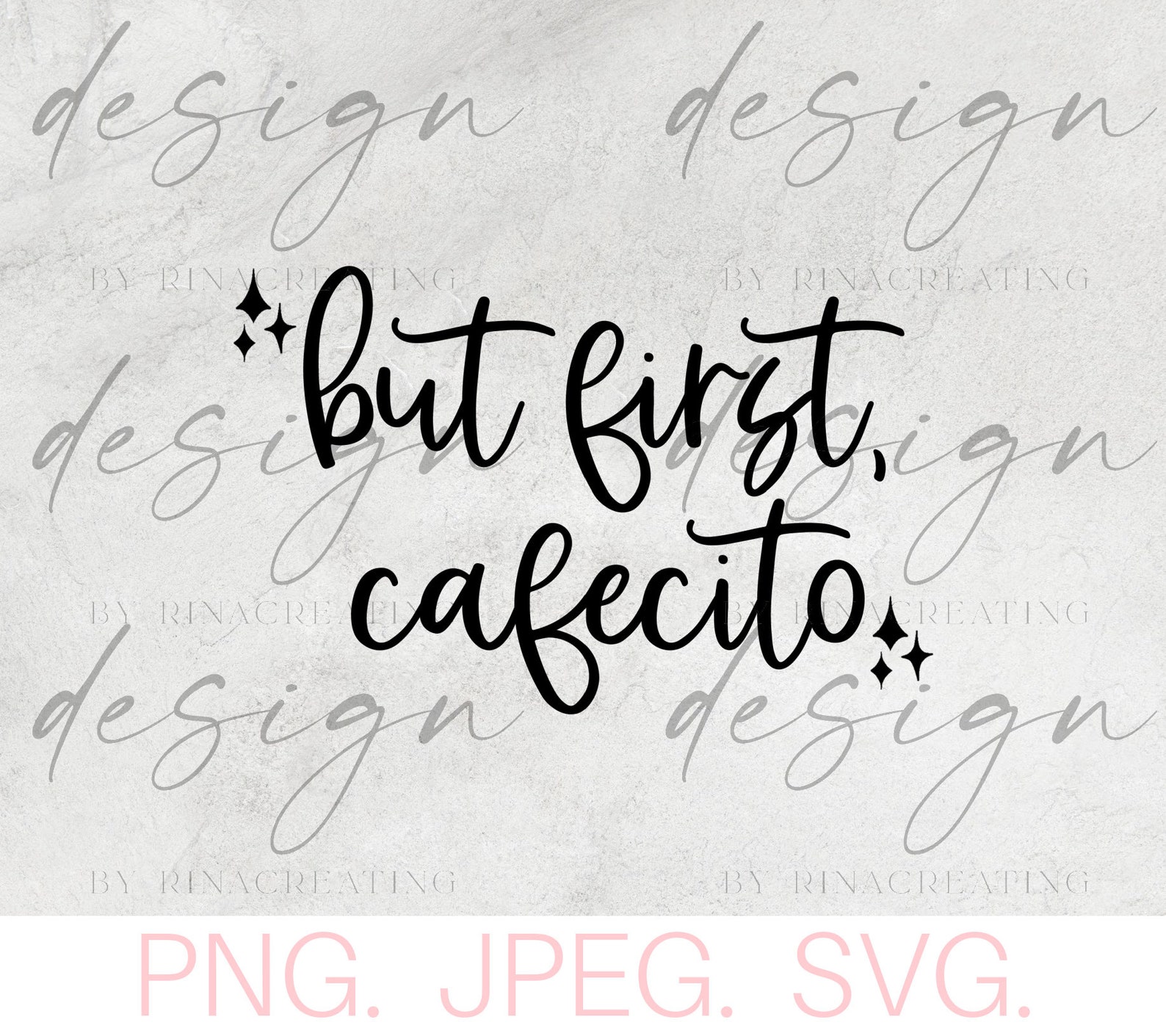 But First, Cafecito Svg Png Jpeg, Cafecito Svg Png Jpeg, Digital File ...