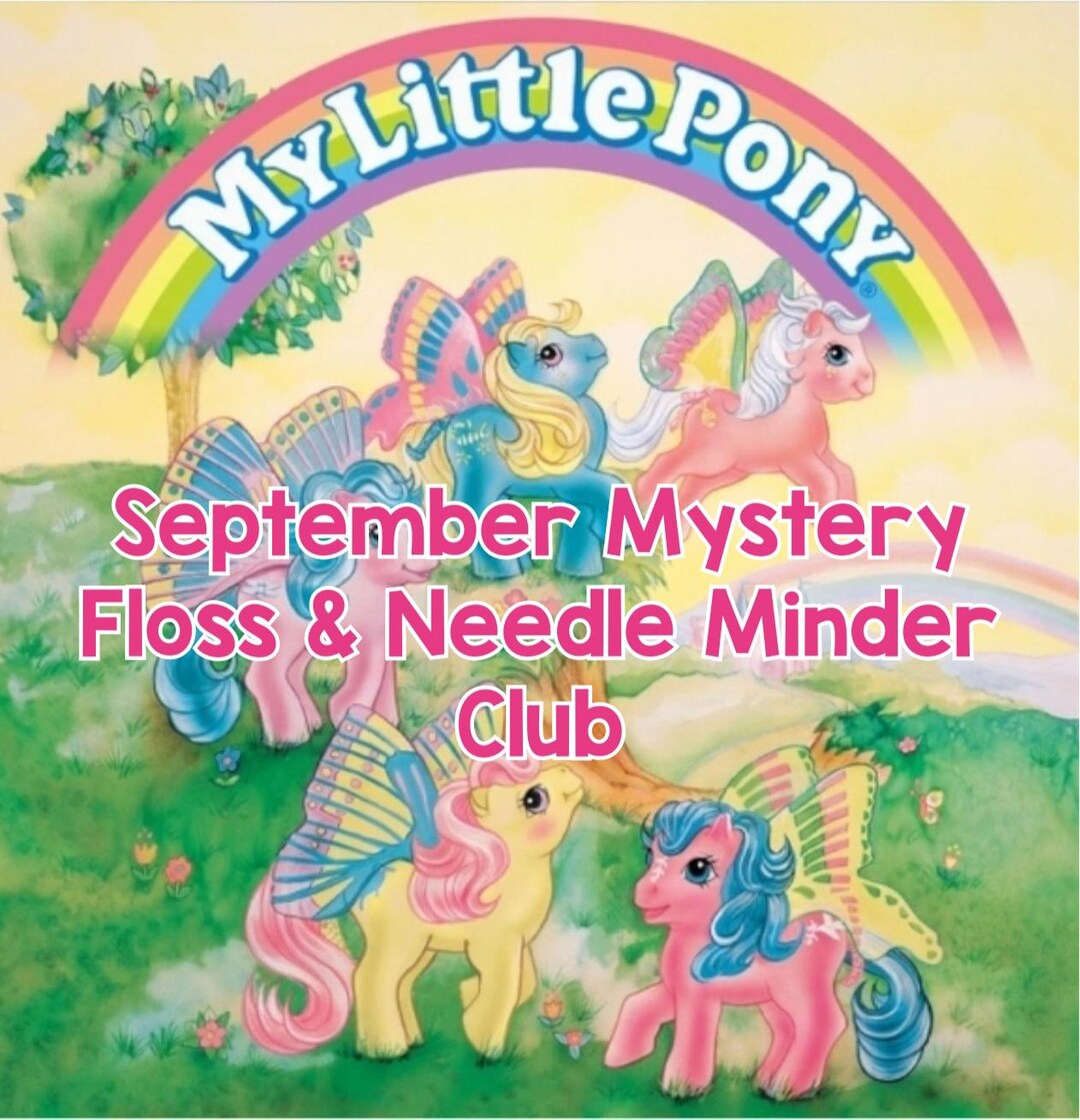 September Mystery Floss & Needle Minder Club My Little Pony, Hand Dyed ...