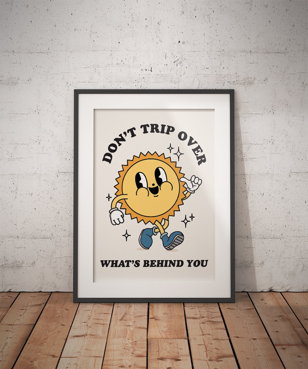 Don't Trip Over What's Behind You Wall Decor Art Print, Retro Sun ...
