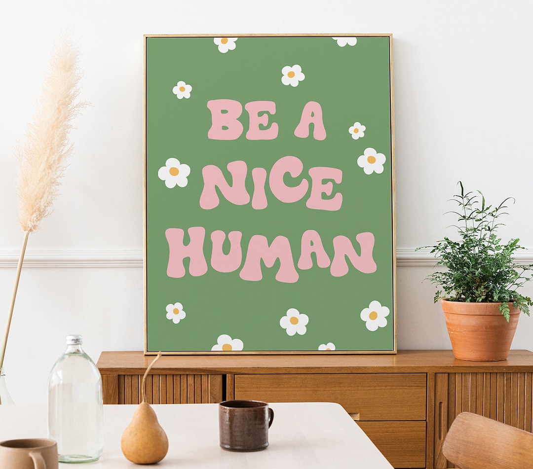 Be A Nice Human Art Print, Positive Quote Poster, Retro Art Digital ...