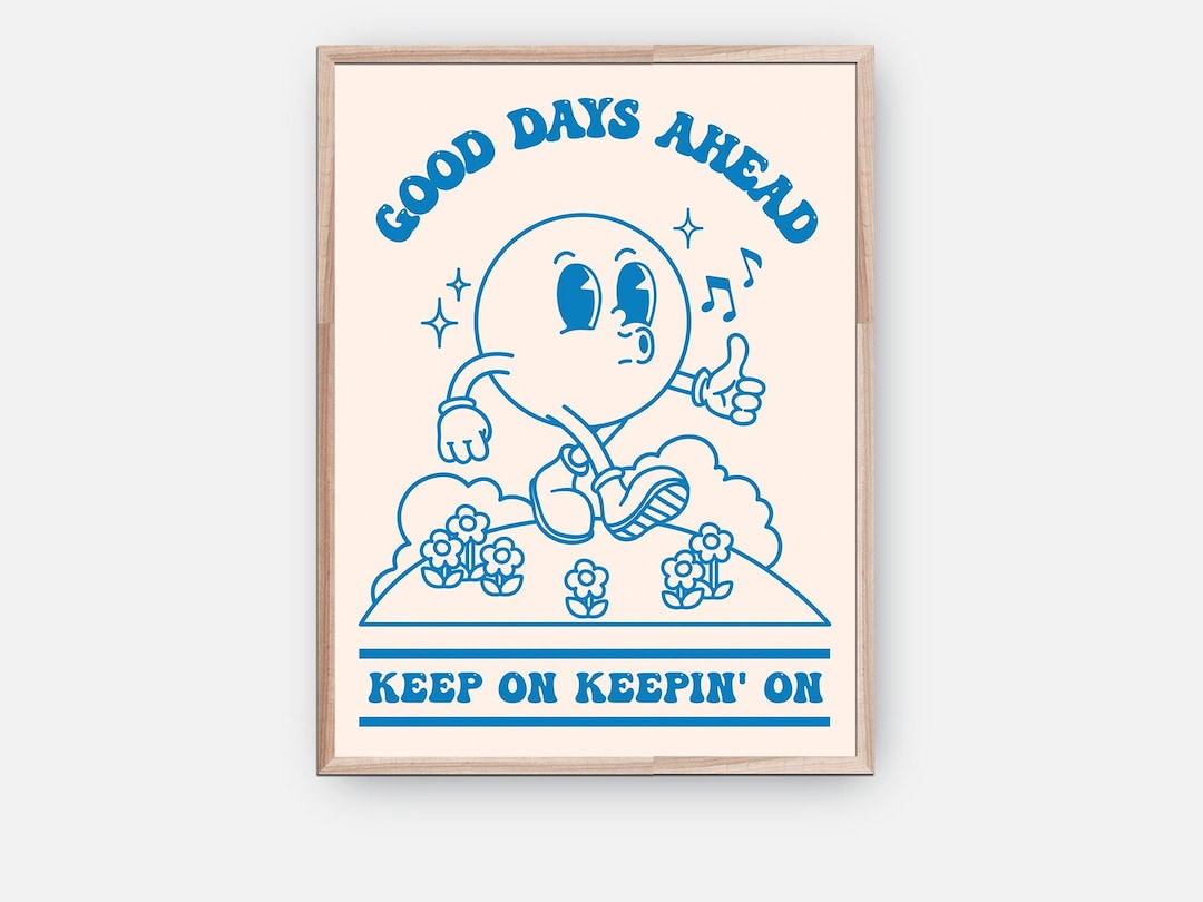Retro Wall Decor Art Print, Good Days Ahead Poster, Keep on Quote ...
