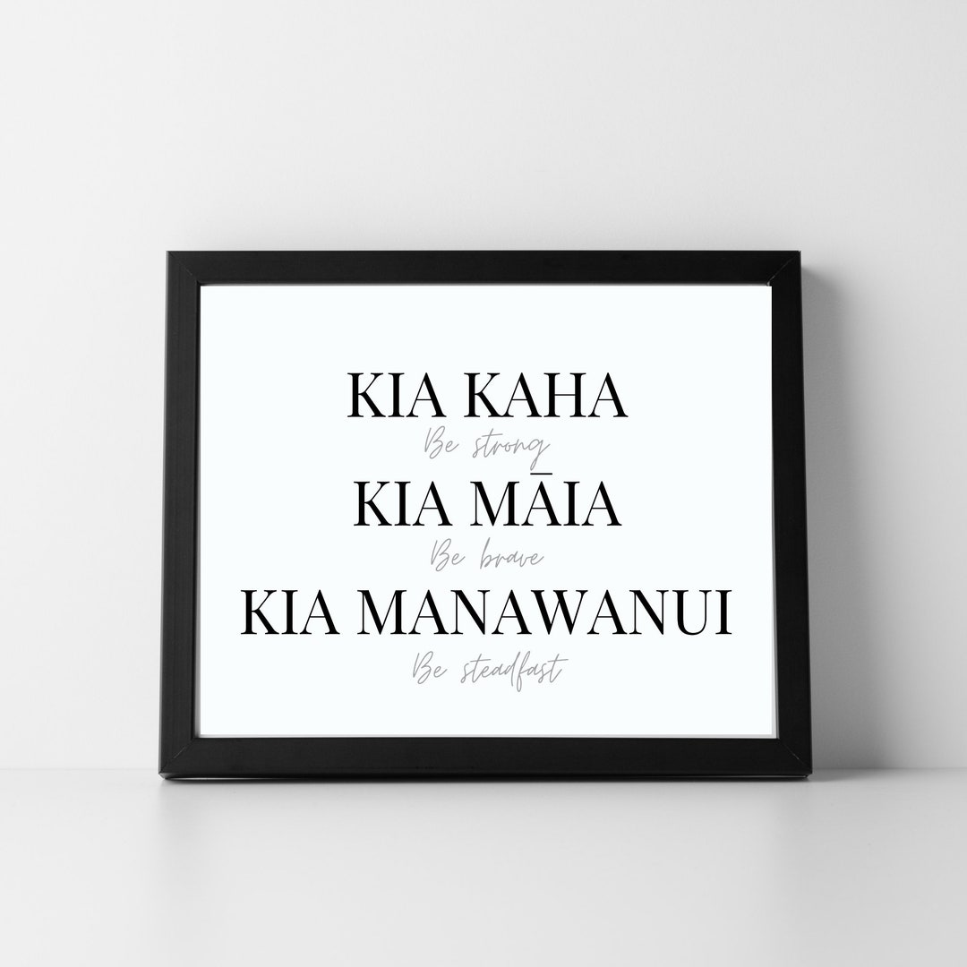 Kia Kaha Kia Māia Kia Manawanui Te Reo Maori Whakatauki Language ...