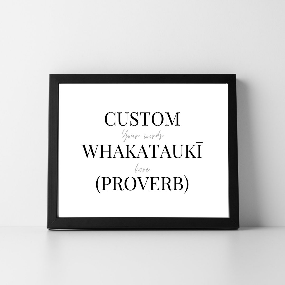 Custom Proverb Whakataukī Te Reo Maori Print Māori Language New Zealand ...